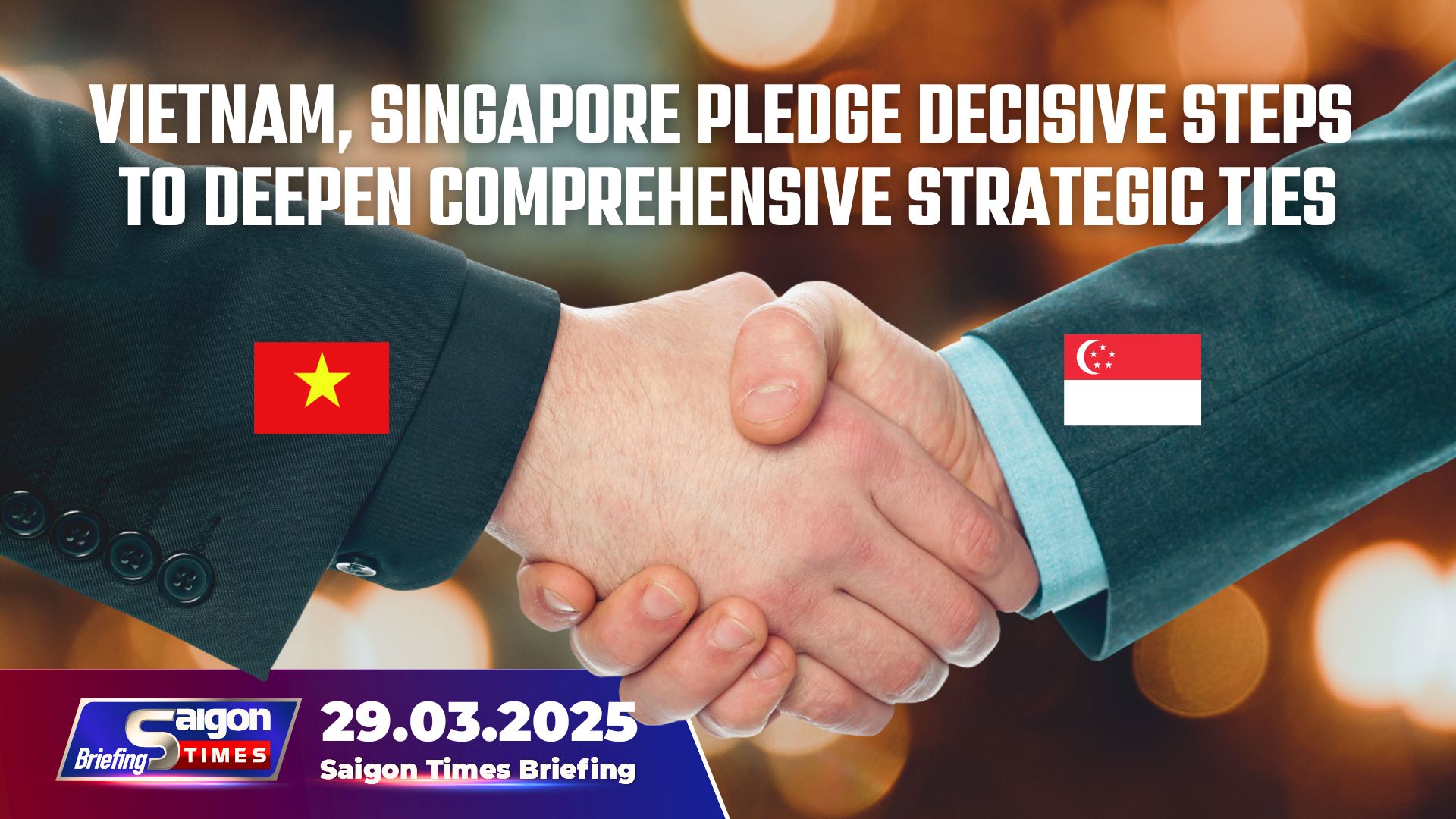 Vietnam, Singapore pledge decisive steps to deepen comprehensive ...