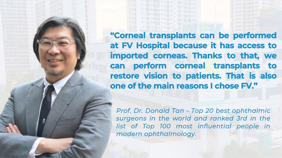 Prof. Dr. Donald Tan: Choose FV for corneal transplants for patients in ...
