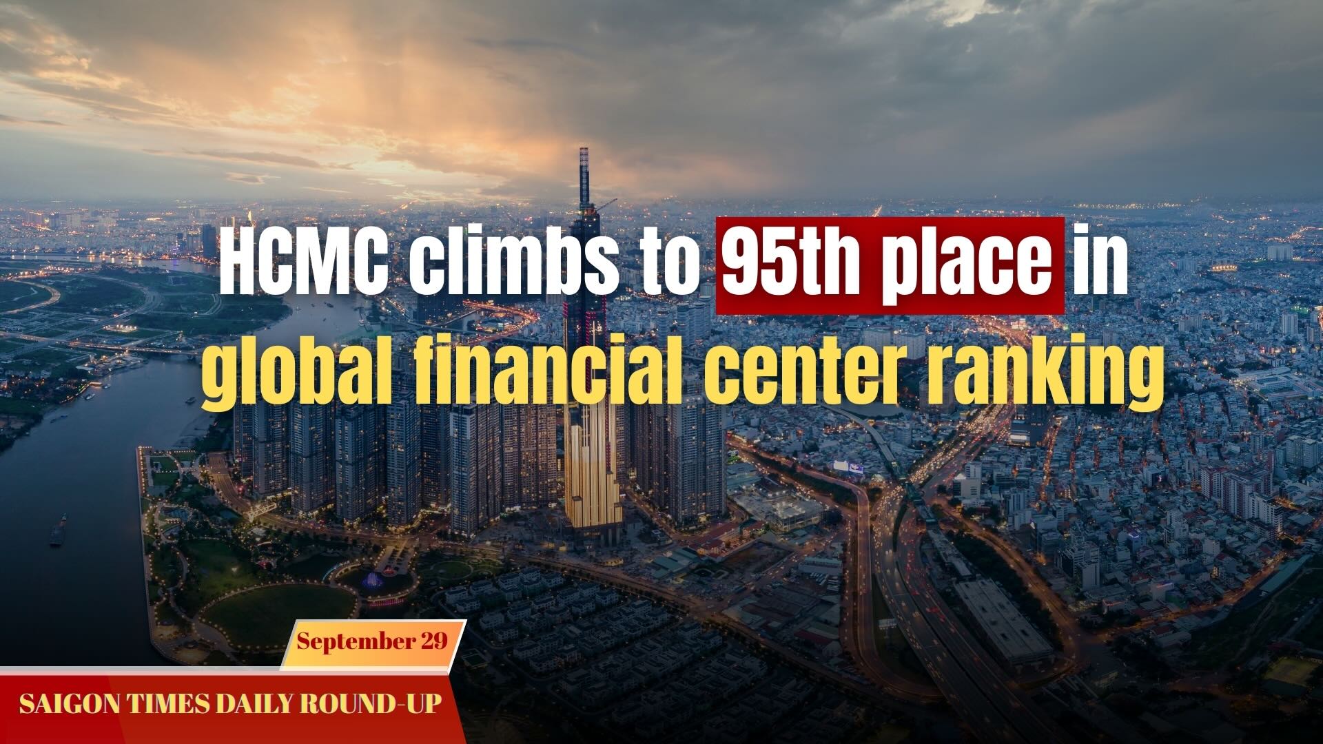 Daily Round-up: HCMC climbs to 95th place in global financial center ...
