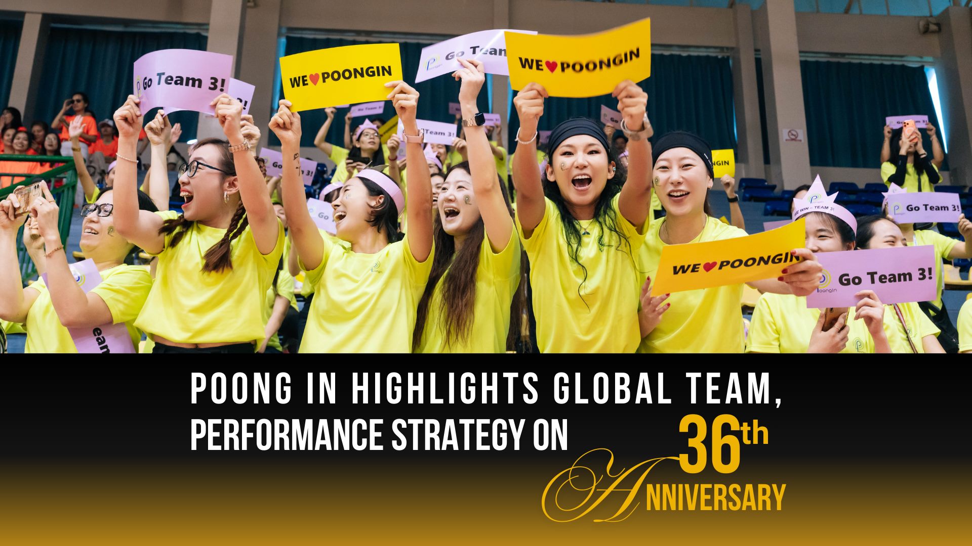 Poong In highlights global team, performance strategy on 36th ...